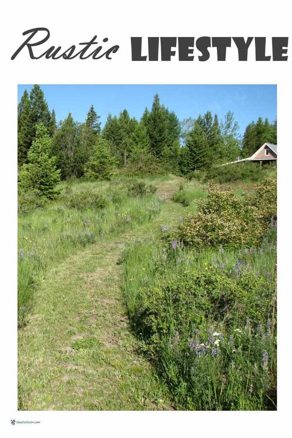 The Rustic Lifestyle - Frugality, Country Wisdom, Rustic Skills